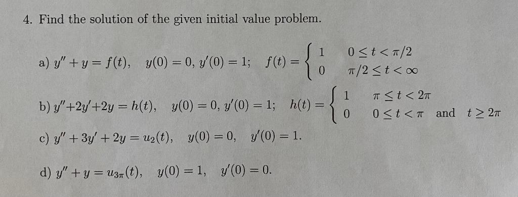 Solved 4 Find The Solution Of The Given Initial Value 3764