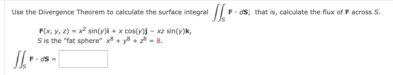 Solved Use the Divergence Theorem to calculate the surface | Chegg.com