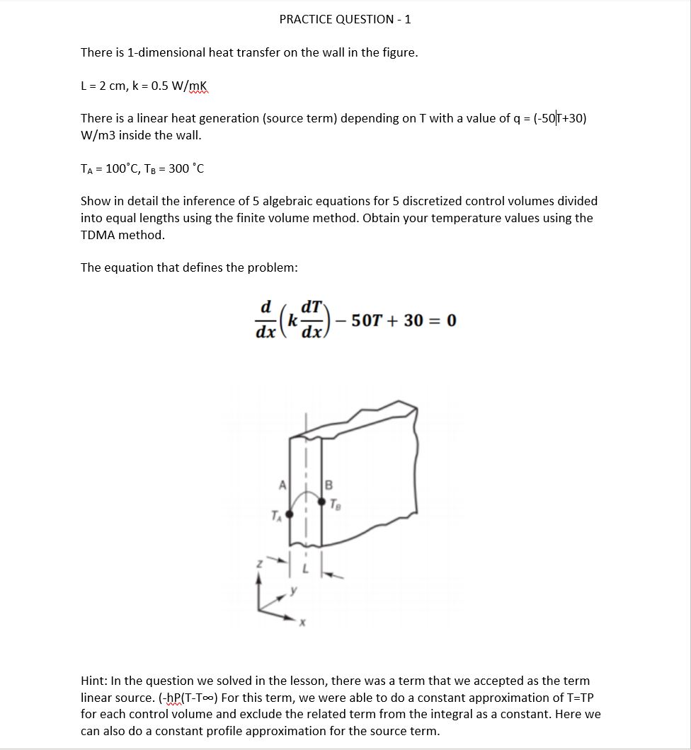Solved PRACTICE QUESTION - 1 There is 1-dimensional heat | Chegg.com