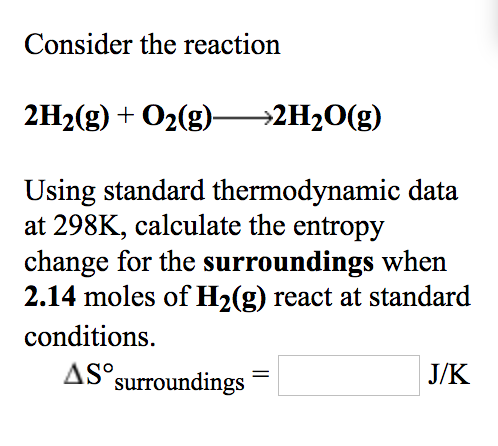 Solved Consider the reaction 2H2(g) + O2(g)- +2H2O(g) Using | Chegg.com