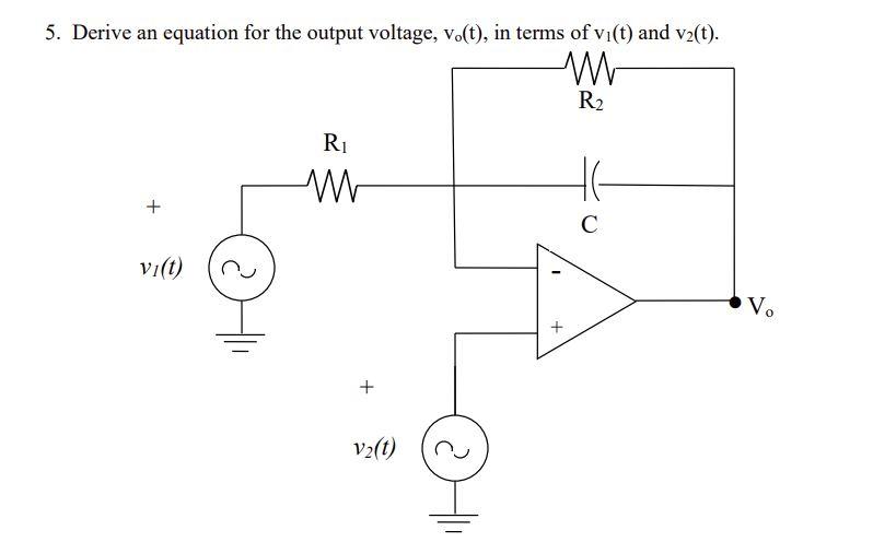 Solved 5. Derive an equation for the output voltage, vo(t), | Chegg.com