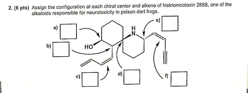 Solved 2. (6 pts) Assign the configuration at each chiral | Chegg.com