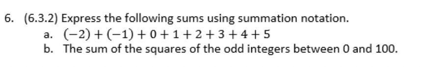 Solved (6.3.2) Express the following sums using summation | Chegg.com