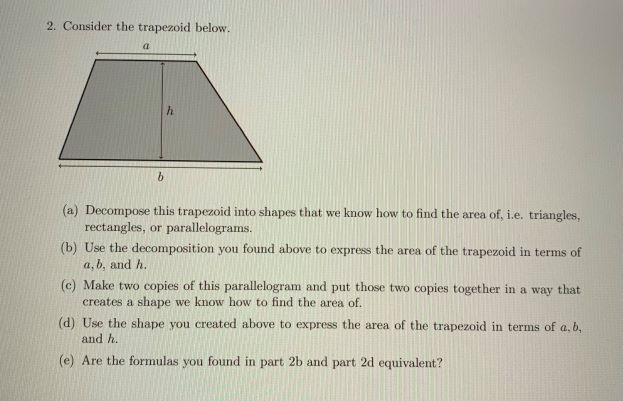 Solved 2. Consider the trapezoid below. a h b (a) Decompose | Chegg.com