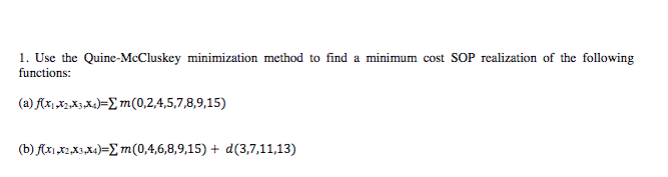 Solved 1. Use the Quine-McCluskey minimization method to | Chegg.com