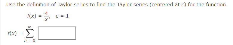 Solved Use the definition of Taylor series to find the | Chegg.com