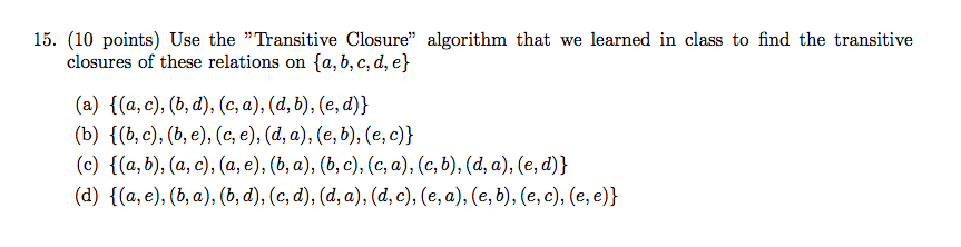 Solved Use the ”Transitive Closure” algorithm that we | Chegg.com