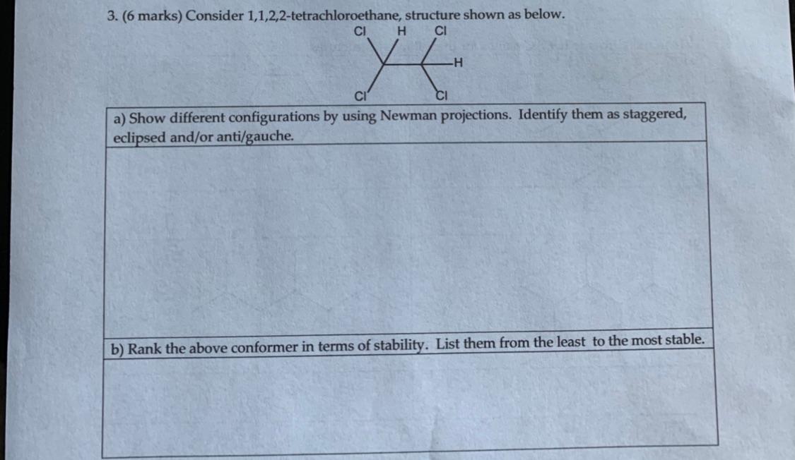 Solved 3. (6 marks) Consider 1,1,2,2-tetrachloroethane, | Chegg.com
