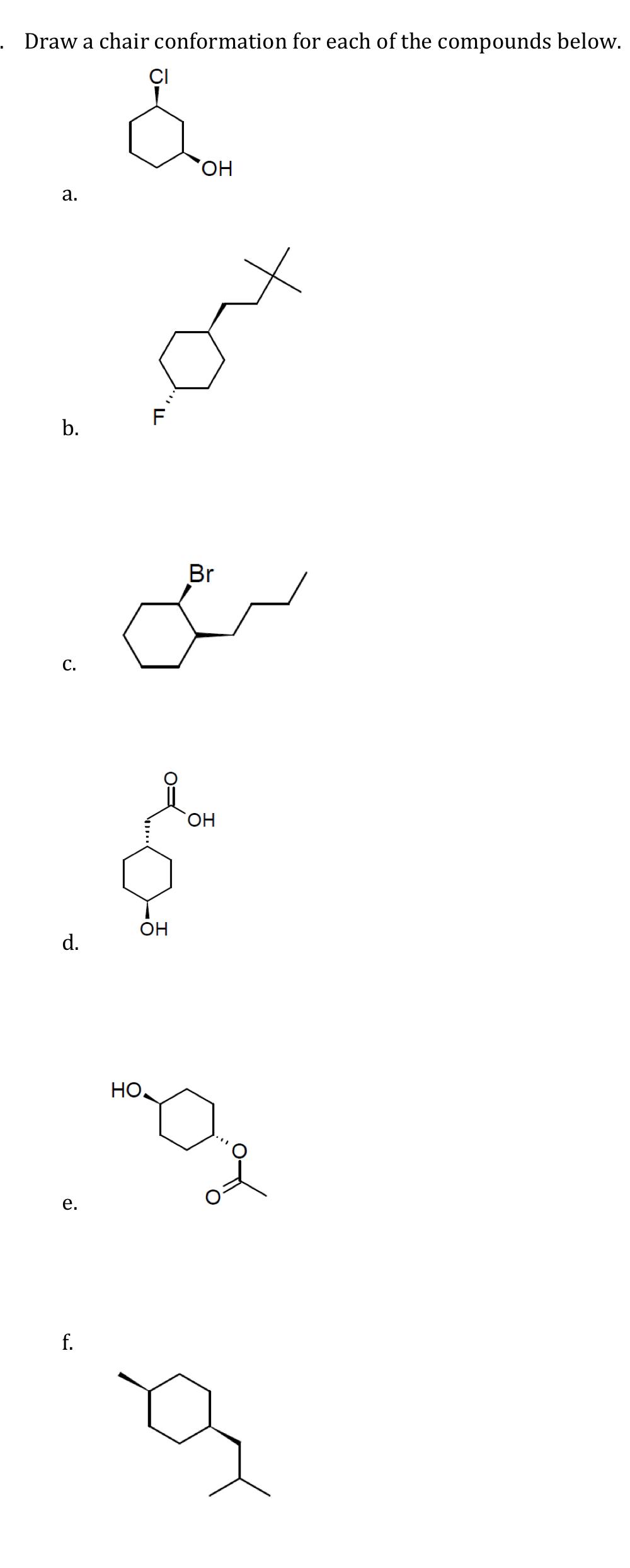 Solved · Draw a chair conformation for each of the compounds | Chegg.com