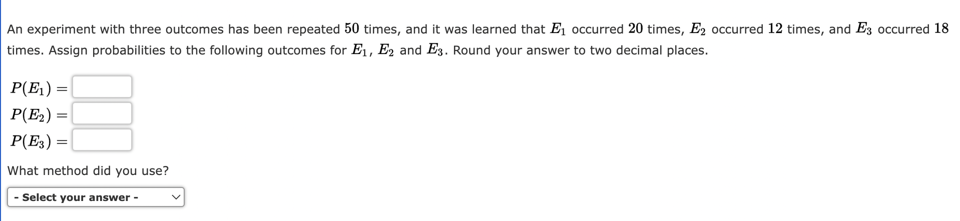 Solved An experiment with three outcomes has been repeated | Chegg.com