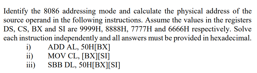 Solved Identify the 8086 addressing mode and calculate the | Chegg.com
