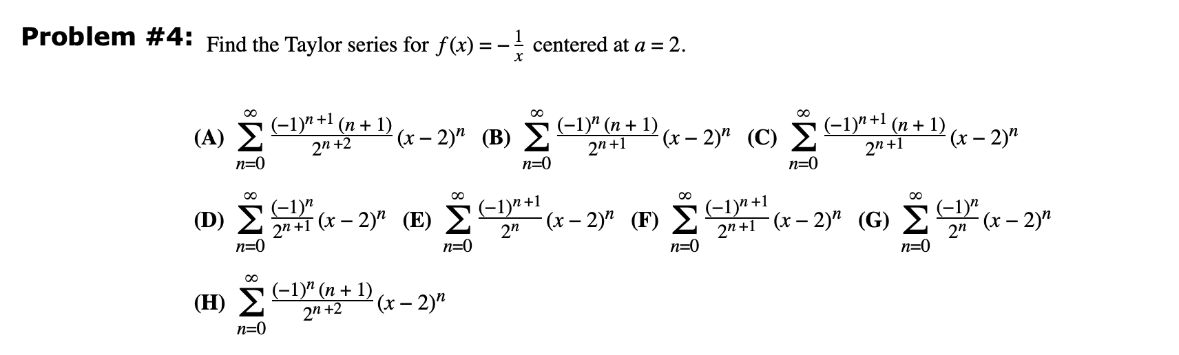 Solved Problem #4: Find the Taylor series for f(x)=-1x | Chegg.com