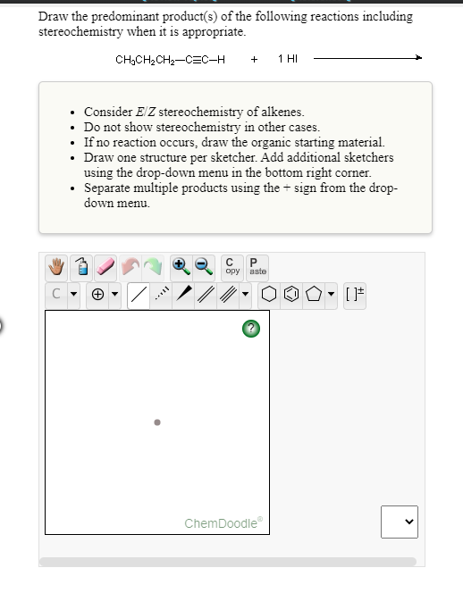 Solved Draw the predominant product(s) of the following | Chegg.com