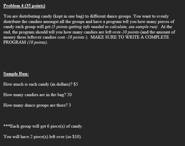Solved Problem 4 (35 points) You are distributing candy | Chegg.com