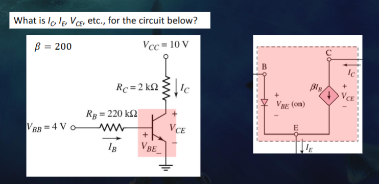 Solved What is IC,IE,VCE, ﻿etc., for the circuit below? | Chegg.com