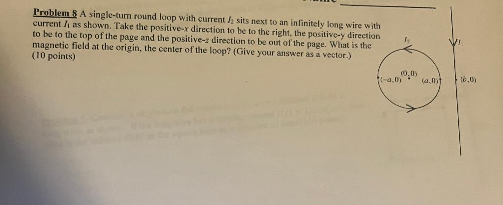 Solved Problem 8 A single-turn round loop with current I2 | Chegg.com