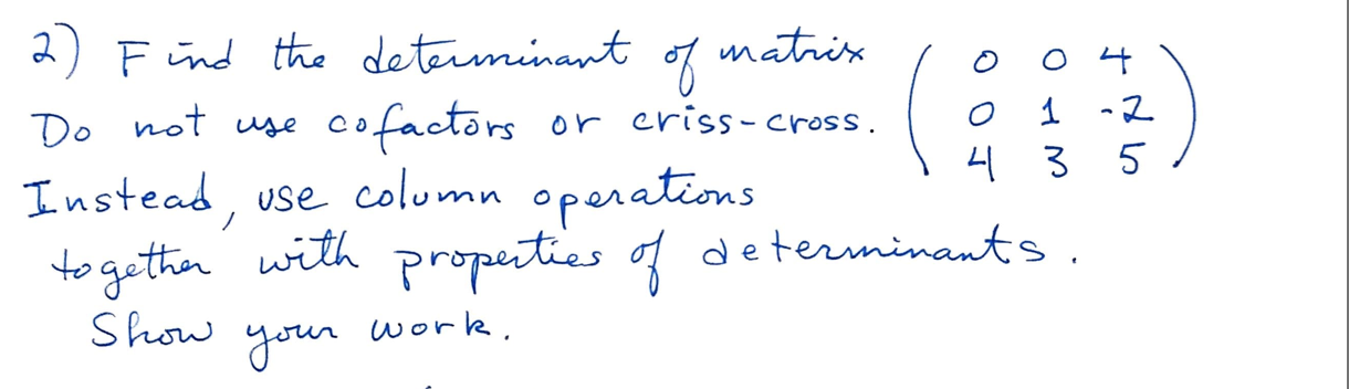 Solved ca 4 나 1 -2 5 4 3 2) Find the determinant of matrix | Chegg.com