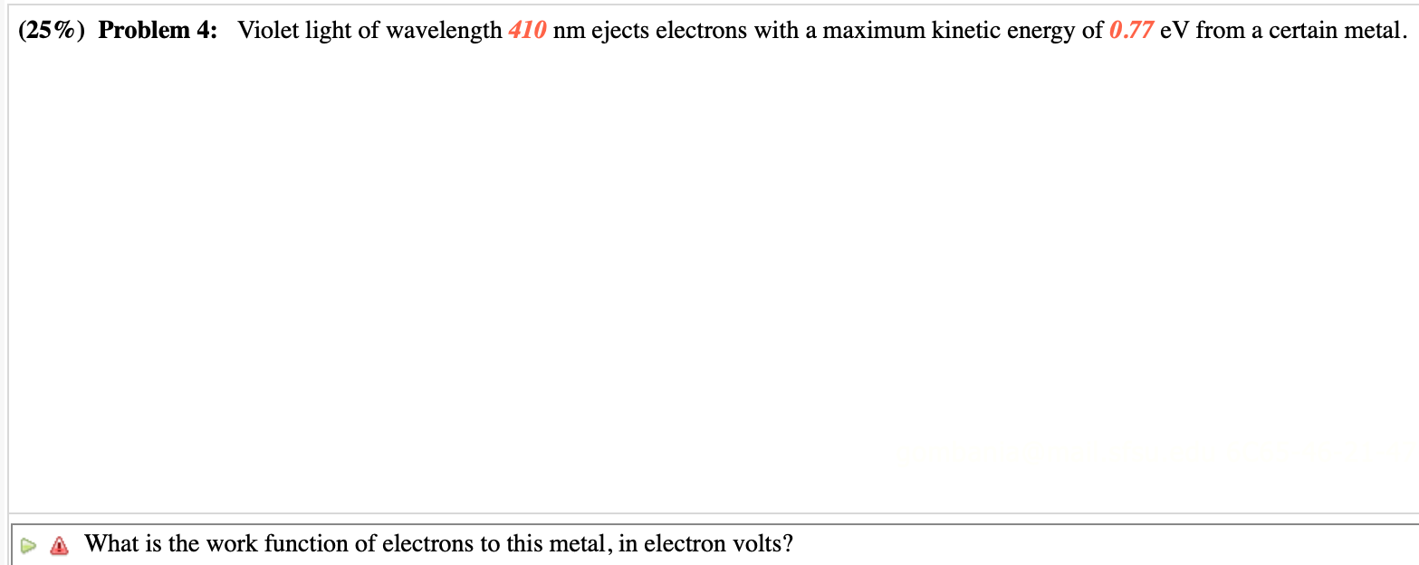 Solved (25\%) Problem 4: Violet light of wavelength 410 nm | Chegg.com