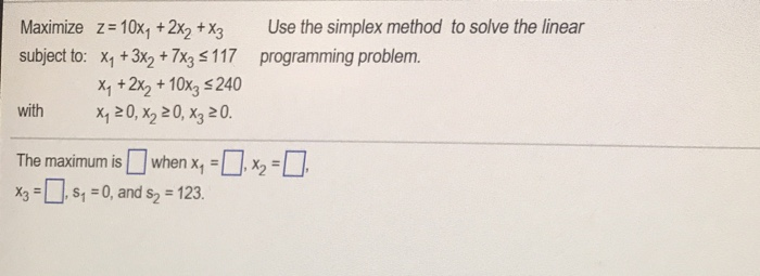 Solved Maximize z= 10x1 + 2x2 +x3 Use the simplex method to | Chegg.com
