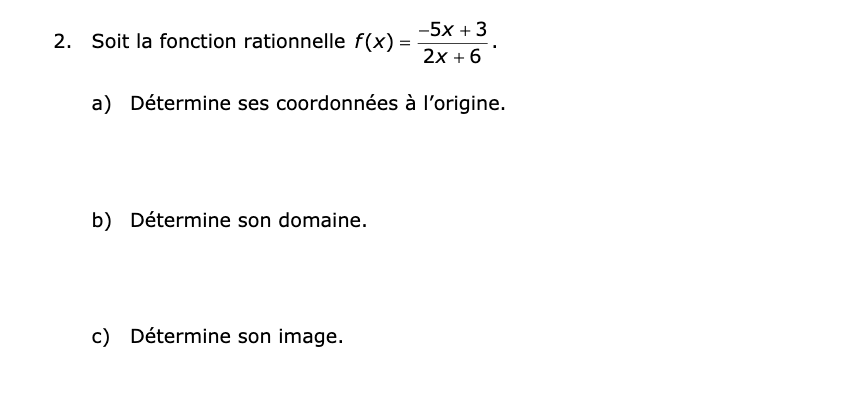 Soit la fonction rationnelle f(x)=-5x+32x+6.a) | Chegg.com