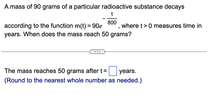Solved A mass of 90 grams of a particular radioactive | Chegg.com