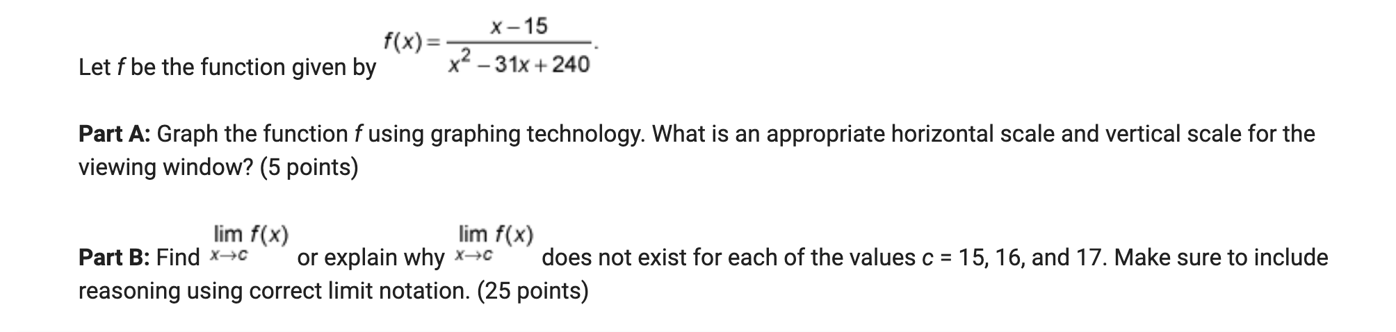 Solved Let f be the function given by f(x)=x2−31x+240x−15. | Chegg.com