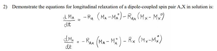 Solved nonstrate the equations for longitudinal relaxation | Chegg.com