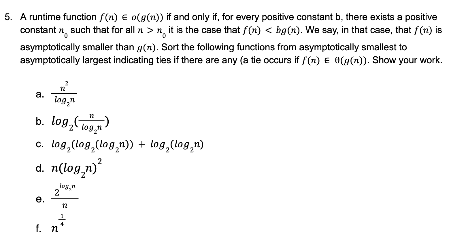 Solved 0 5. A runtime function f(n) E 0(g(n)) if and only | Chegg.com