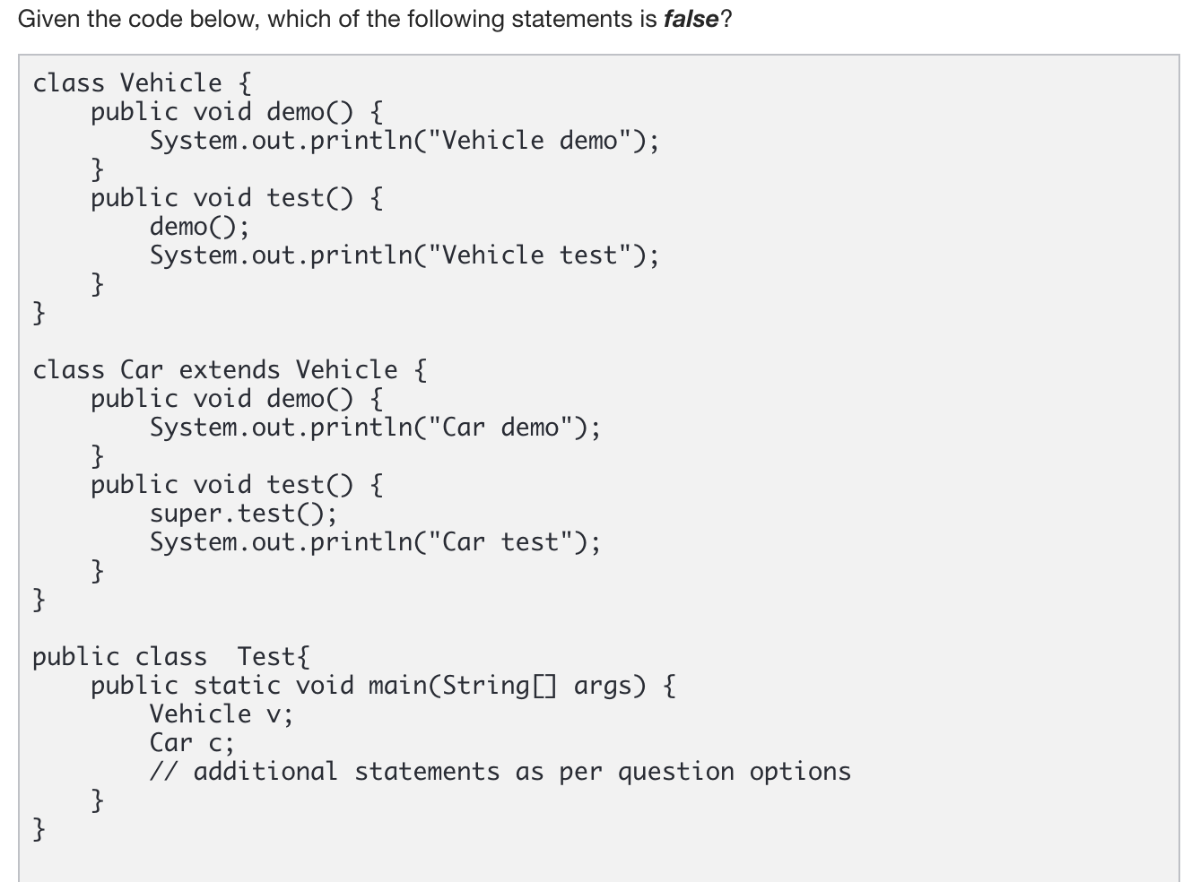 Solved Given the code below, which of the following | Chegg.com