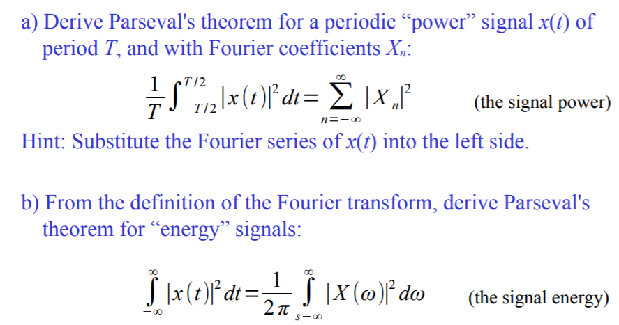 Solved a) Derive Parseval's theorem for a periodic “power” | Chegg.com