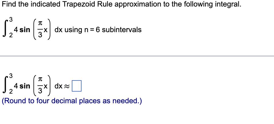 Solved Find the indicated Trapezoid Rule approximation to | Chegg.com