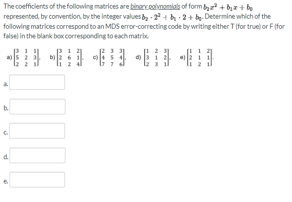 The coefficients of the following matrices are binary | Chegg.com