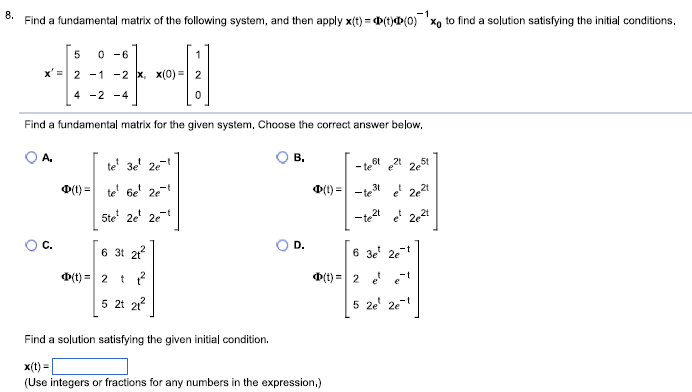 Solved 8. Find a fundamental matrix of the following system, | Chegg.com