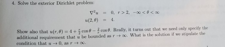 Solved 4. Solve the exterior Dirichlet problem: 2, - 4. Show | Chegg.com