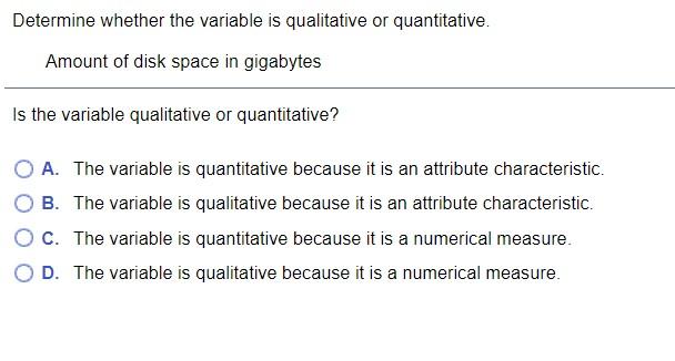 Solved Determine whether the variable is qualitative or | Chegg.com