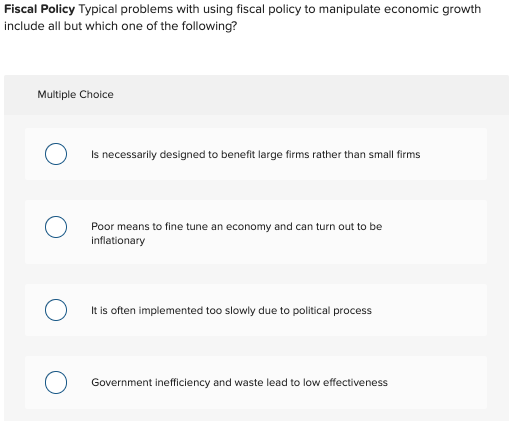 Solved Fiscal Policy Typical problems with using fiscal | Chegg.com