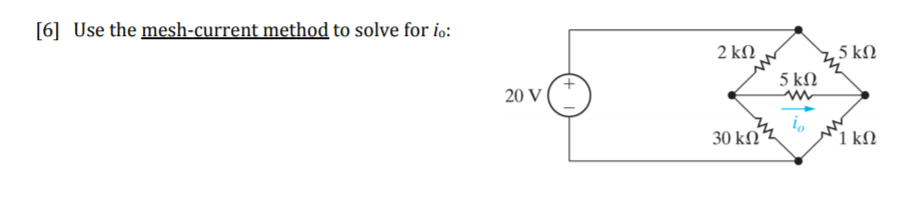 Solved [6] Use the mesh-current method to solve for i.: 2 km | Chegg.com