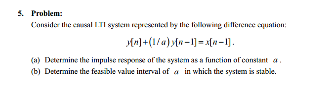 Solved 5. Problem: Consider the causal LTI system | Chegg.com