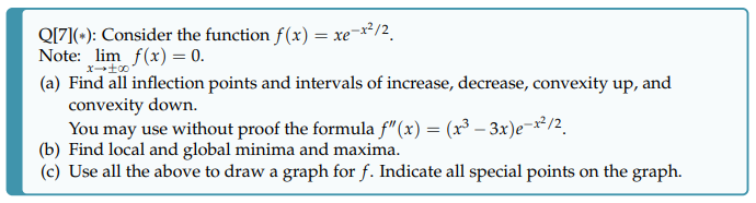 Solved Q[7](**) ﻿: Consider the function f(x)=xe-x22.Note: | Chegg.com