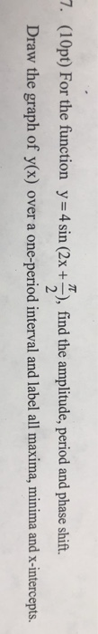 Solved 7 10pt For The Function Y 4sin 2x Find The