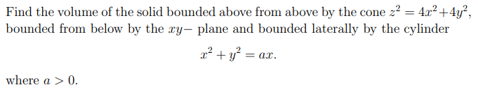 Solved Find the volume of the solid bounded above from above | Chegg.com