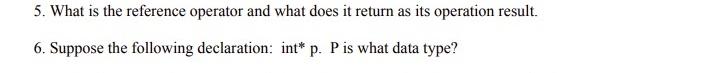 Solved 5. What is the reference operator and what does it | Chegg.com
