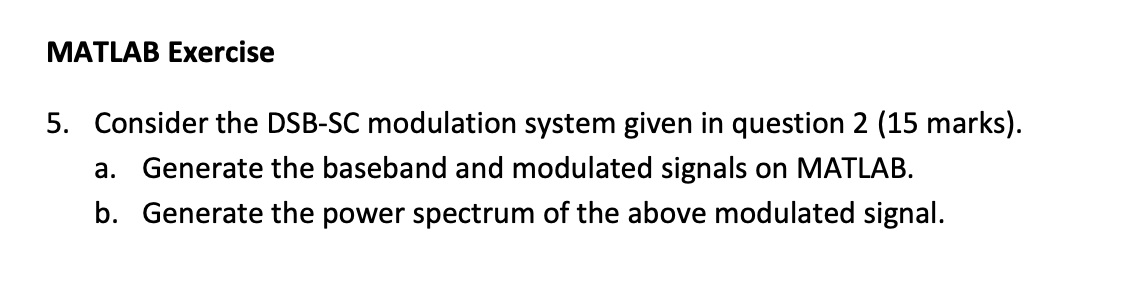 Solved MATLAB Exercise 5. Consider the DSB-SC modulation | Chegg.com