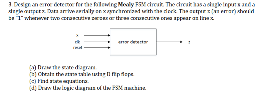 Solved 3. Design an error detector for the following Mealy | Chegg.com