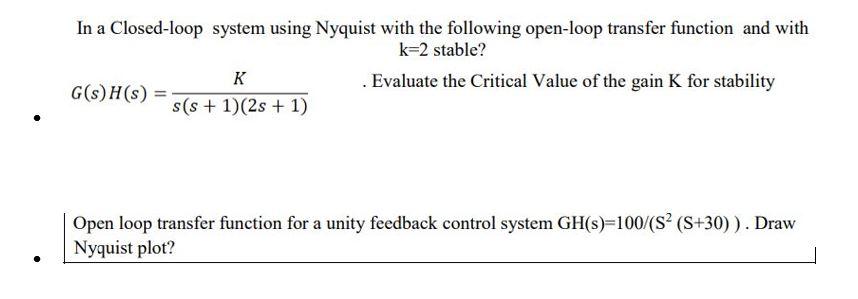 Solved In a Closed-loop system using Nyquist with the | Chegg.com