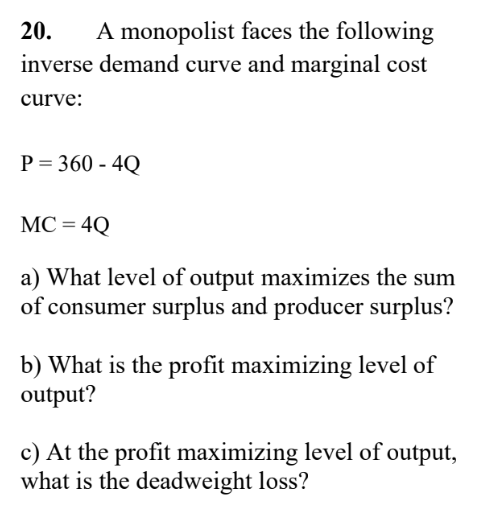 Solved 20. A monopolist faces the following inverse demand | Chegg.com