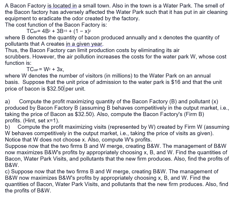A Bacon Factory is located in a small town. Also in | Chegg.com