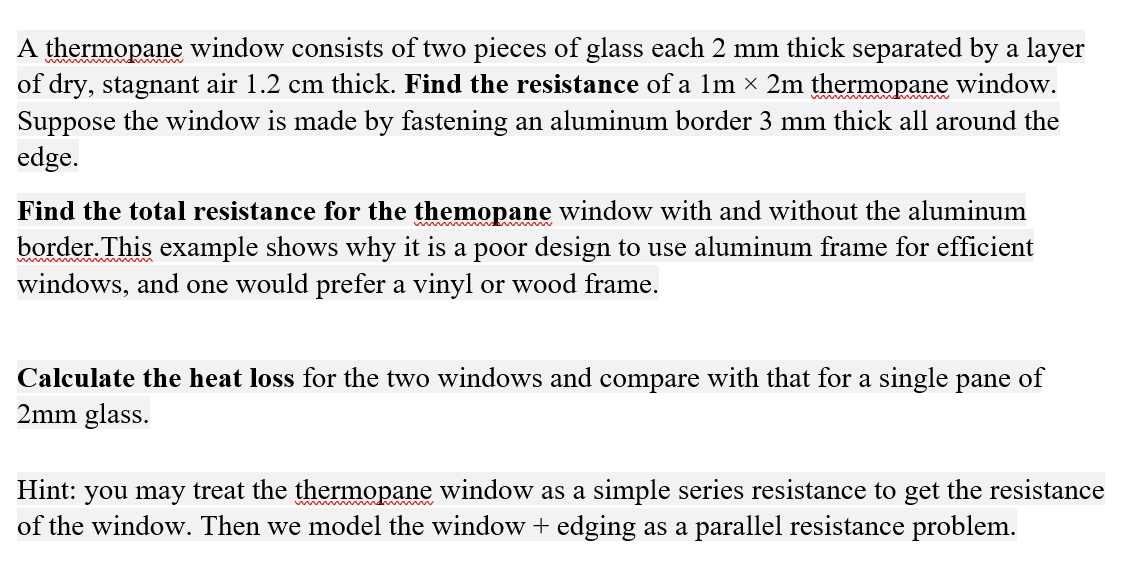 Solved A thermopane window consists of two pieces of glass | Chegg.com