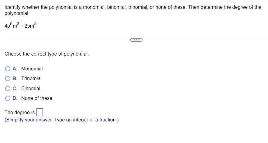 Solved Identify whether the polynomial is a monomial, | Chegg.com