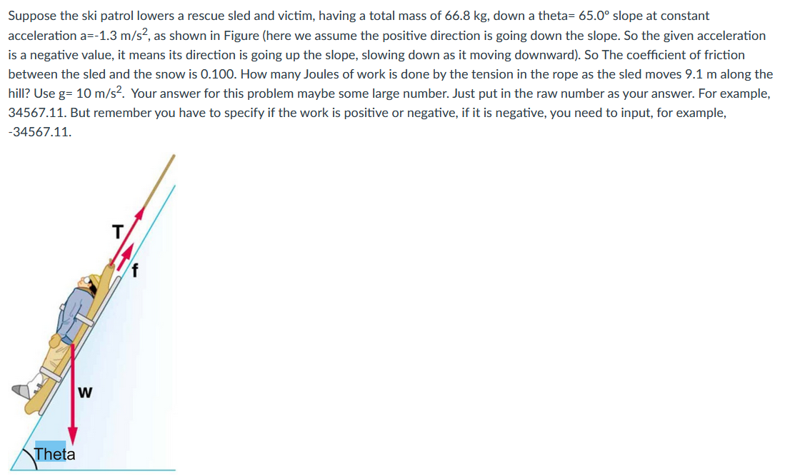 Solved Suppose the ski patrol lowers a rescue sled and | Chegg.com